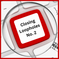 Closing Loopholes No. 2 - Aitken Legal